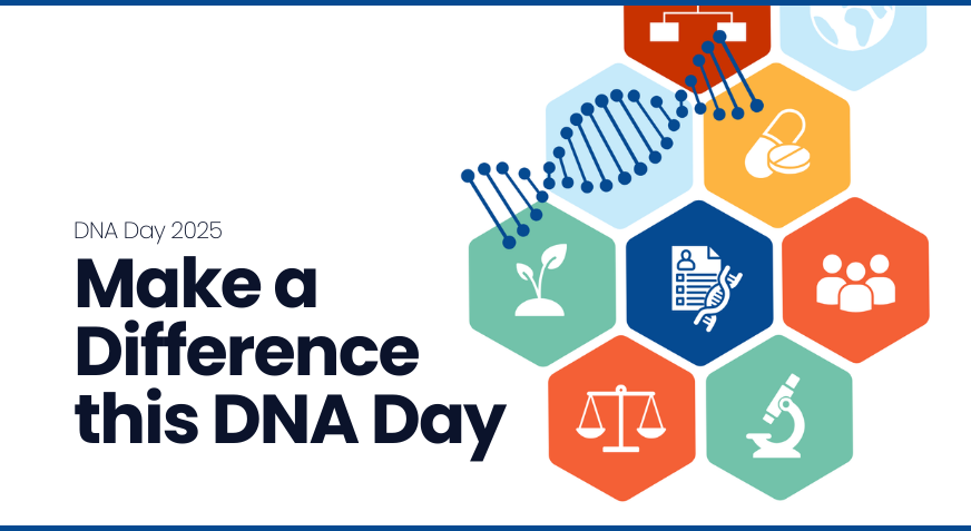 DNA Day 2025 - Personal Genetics Education & Dialogue